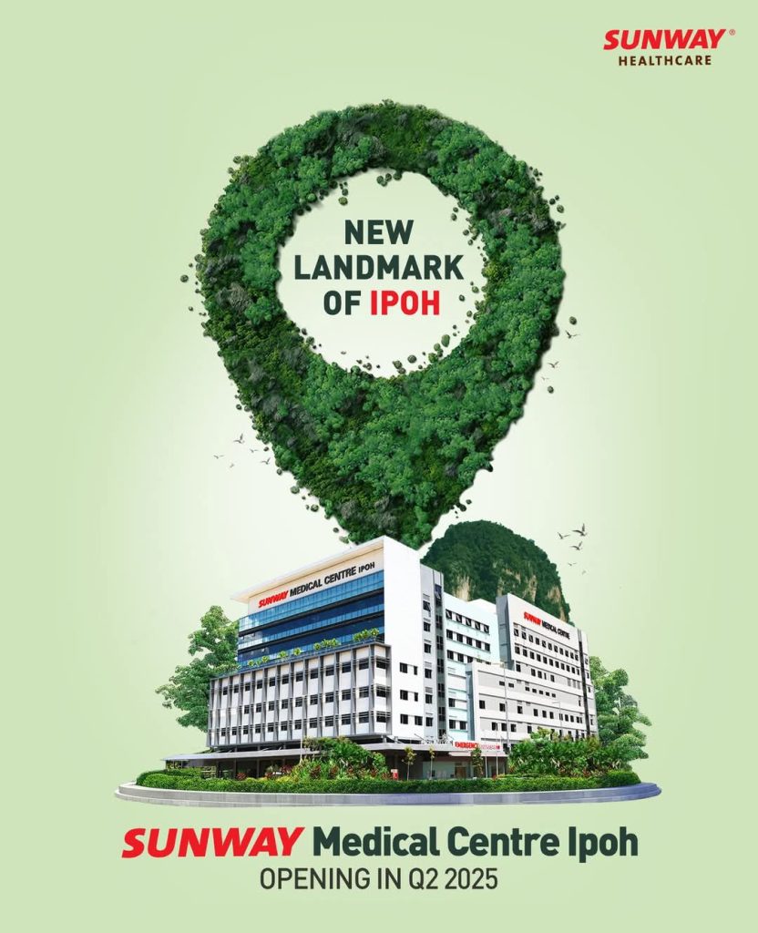 Sunway Medical Centre Ipoh to Open on April 2 | Ipoh Echo